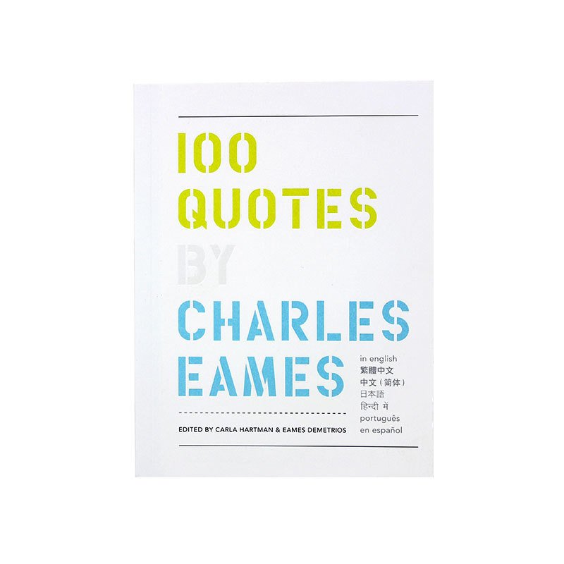 Eames Office 100 Quotes By Charles Eames - Dwell