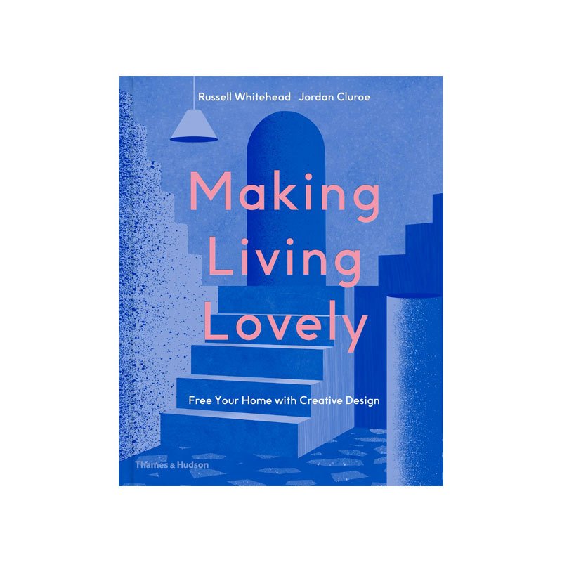 Making Living Lovely: Free Your Home With Creative Design by Bookshop ...
