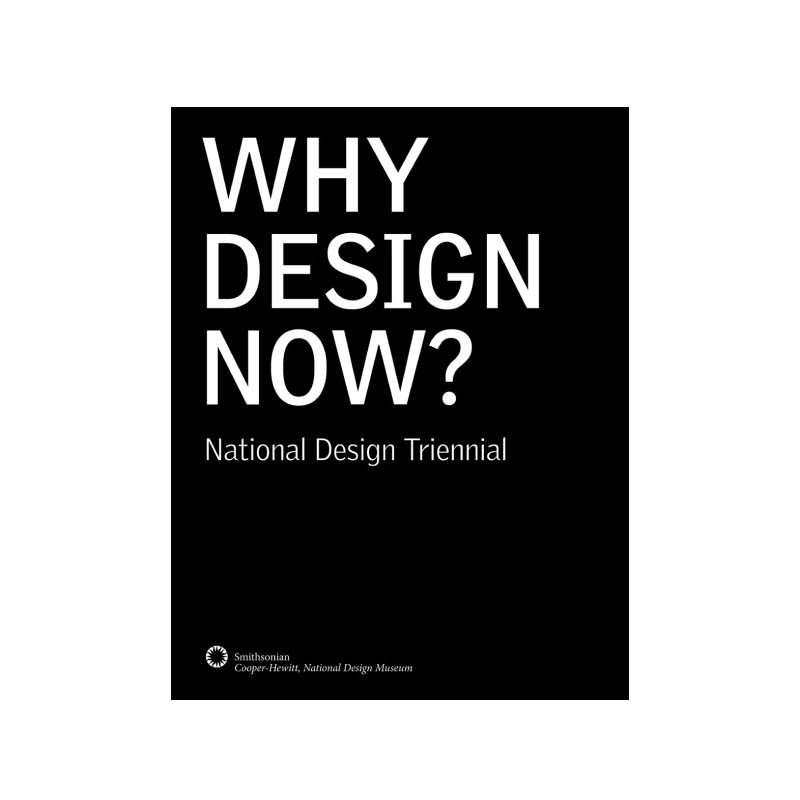 Why Design Now?: National Design Triennial by Bookshop - Dwell