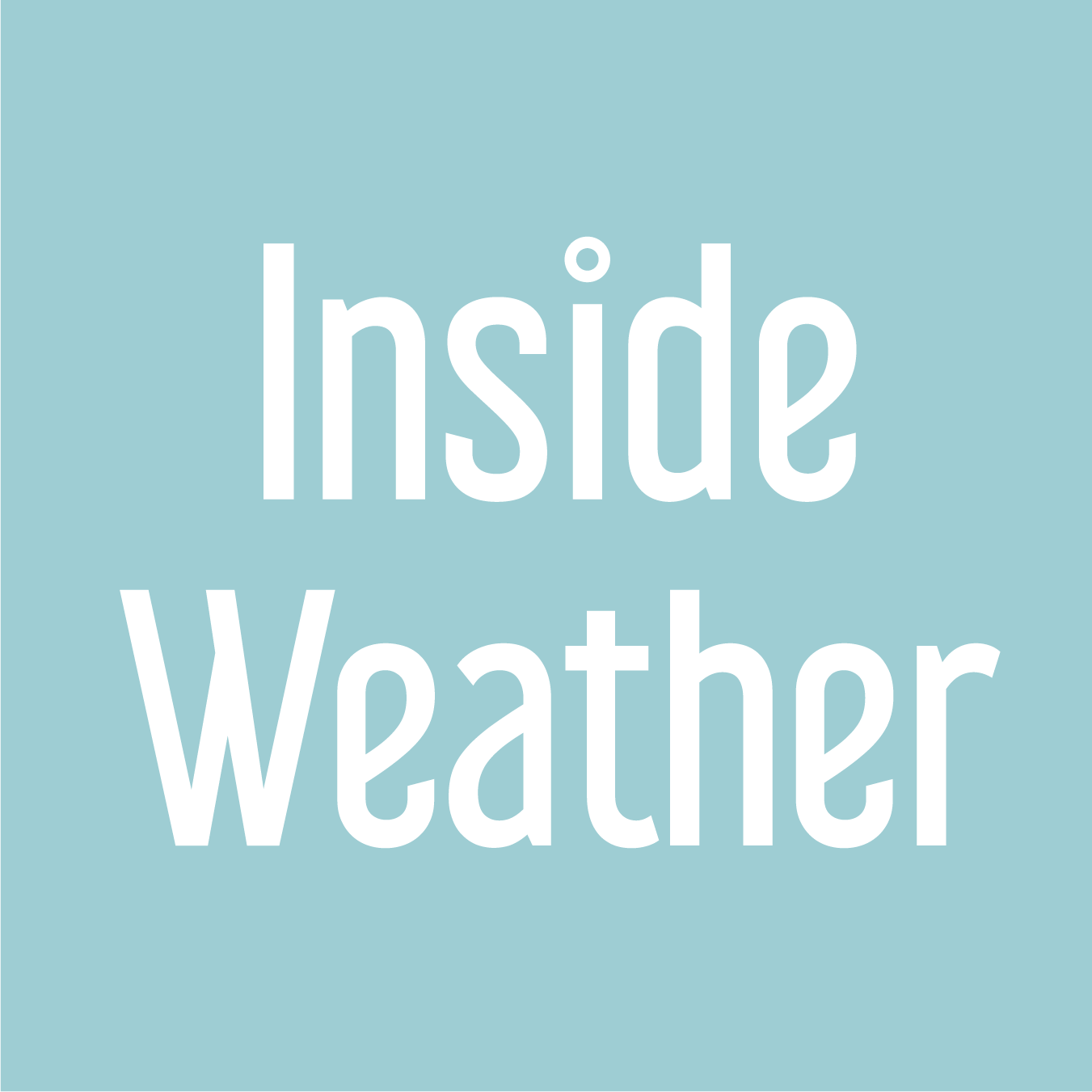 Inside Weather on Dwell